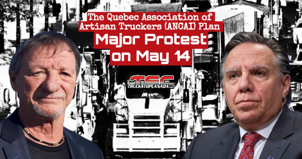 The Quebec Association Of Artisan Truckers (ANCAI) Plan Major Protest ...