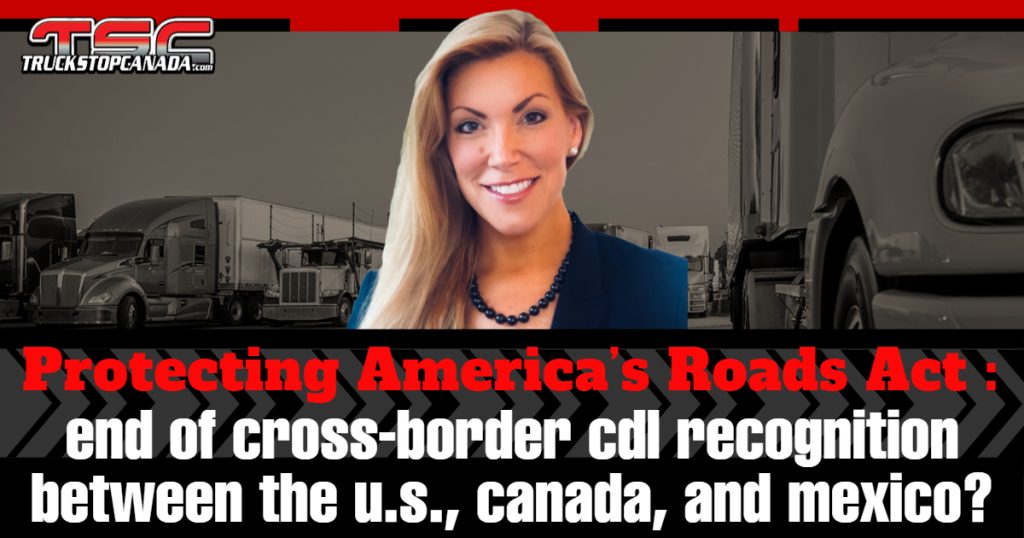 Trucking: End Of Cross-Border CDL Recognition Between The US, Canada ...